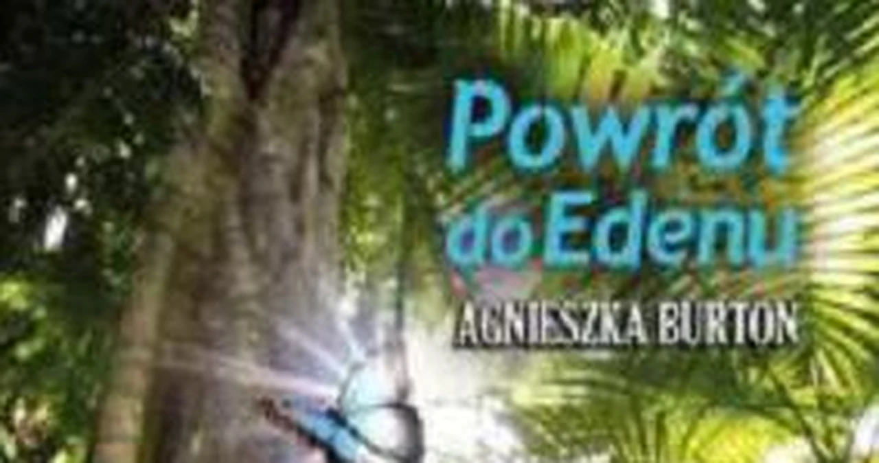 Powrót do Edenu - Kobieta w INTERIA.PL