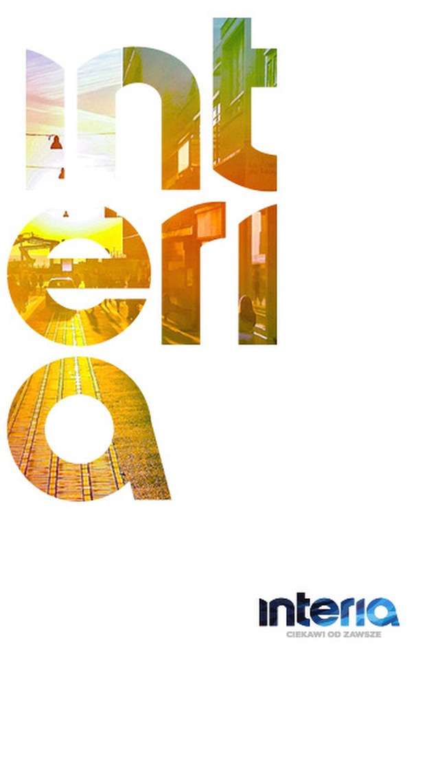 Zapraszamy do nowej Interii. U nas codziennie coś się dzieje ...