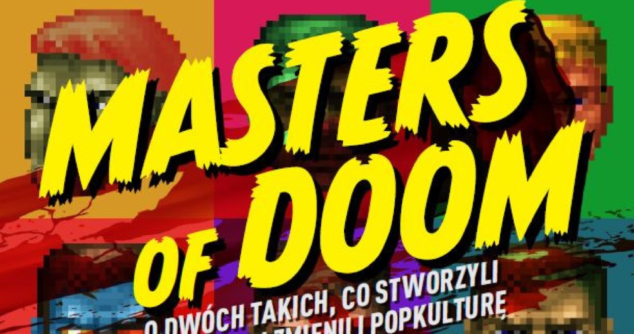 "Masters of Doom": Polska edycja popularnej książki o twórcach serii ...