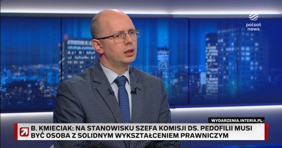 Kmieciak: Państwowa Komisja ds. Pedofilii pokazała, że barwy polityczne nie mają znaczenia ...