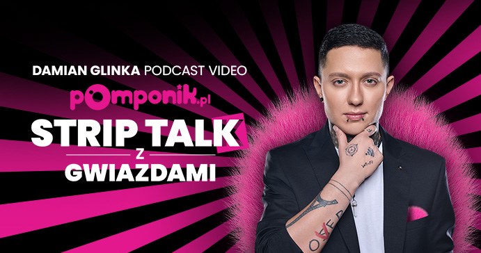 Pomponik.pl startuje z podcastem video „Strip talk z gwiazdami ...