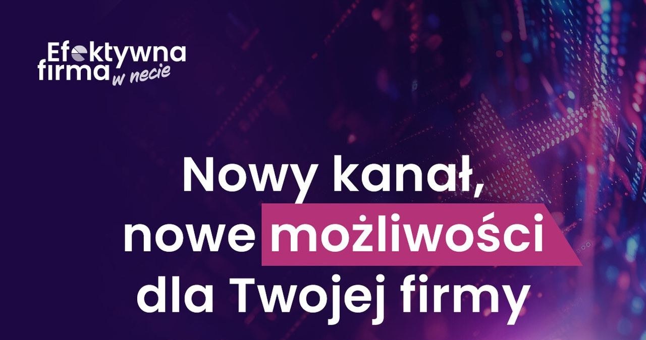 „Efektywna firma w necie” - wystartował nowy kanał dla małych i ...