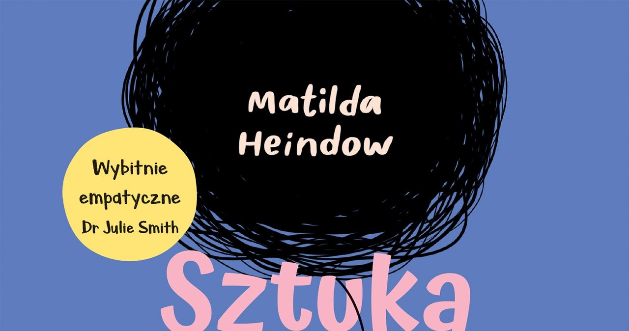 Sztuka lepszego samopoczucia, Matilda Heindow - Styl w INTERIA.PL